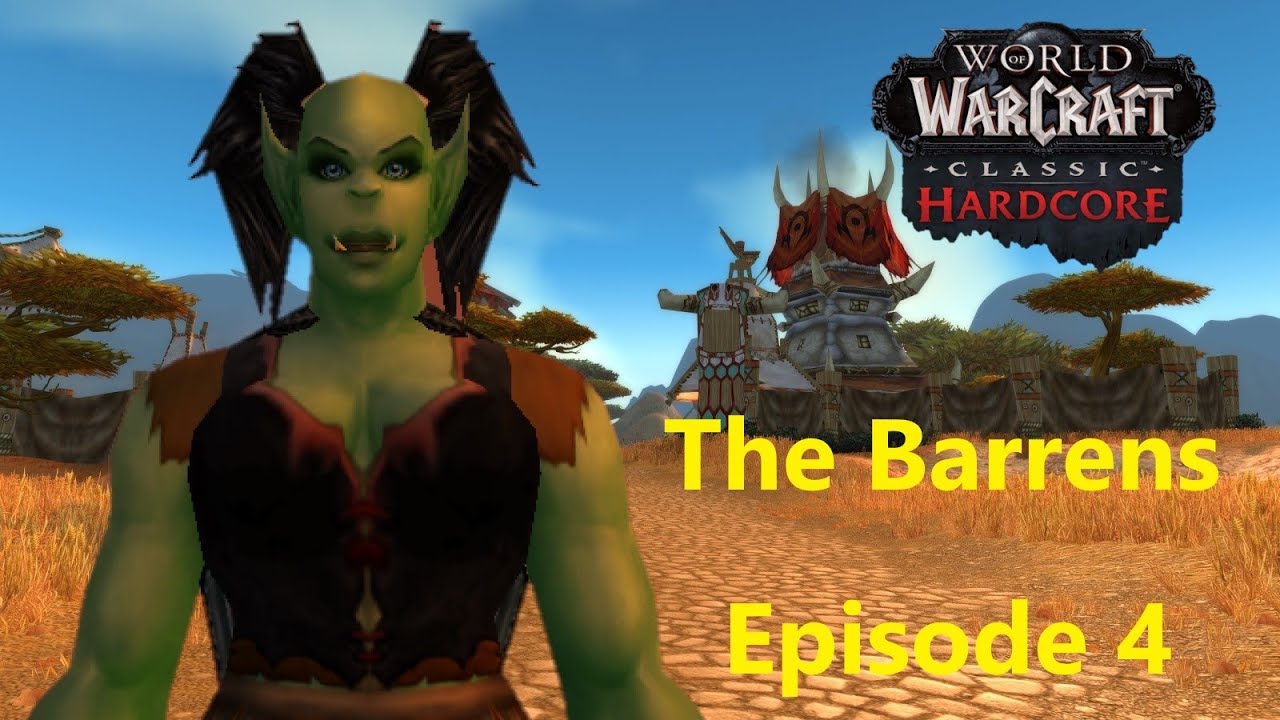 The Barrens - WoW Classic Hardcore Episode 4 - No commentary - YouTube