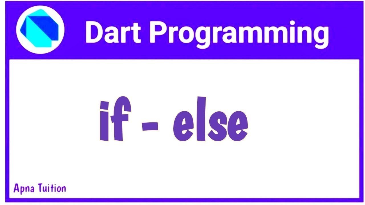 8 Dart If Else Statement In Dart Control Flow Statement Hindi Dart For Flutter 5887