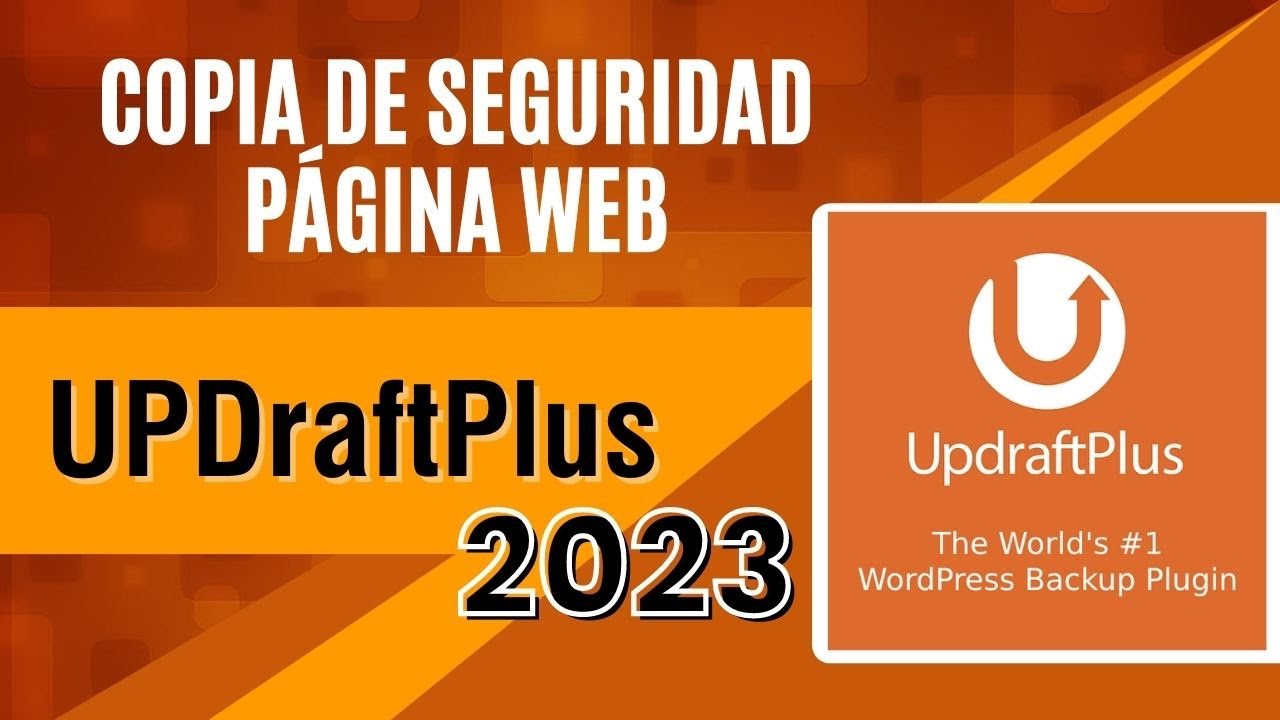 Crear Backup de tu Web con plugin UPdraftPlus - YouTube