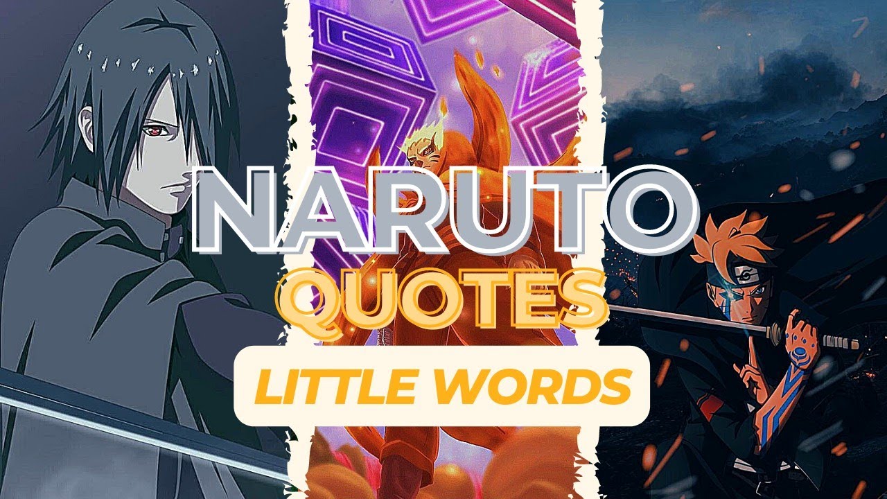 NARUTO UZUMAKI BEST QUOTES | LITTLE WORDS | ANIME NARUTO - YouTube