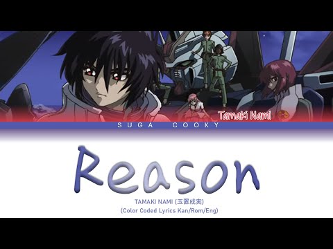 Gundam SEED Destiny ED1: TAMAKI NAMI 玉置成実 - Reason Lyrics (Lyrics Kan/Rom/Eng)