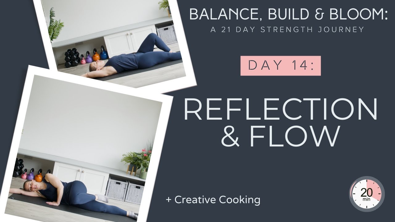 Balance Build & Bloom: Day 14 - Reflection & Flow - For Women 40 ...