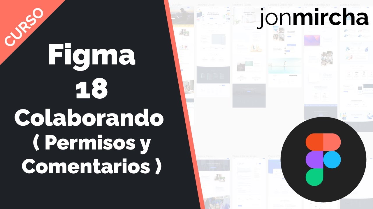 Curso Figma: 18. Colaborando ( Permisos y Comentarios ) - #jonmircha - YouTube