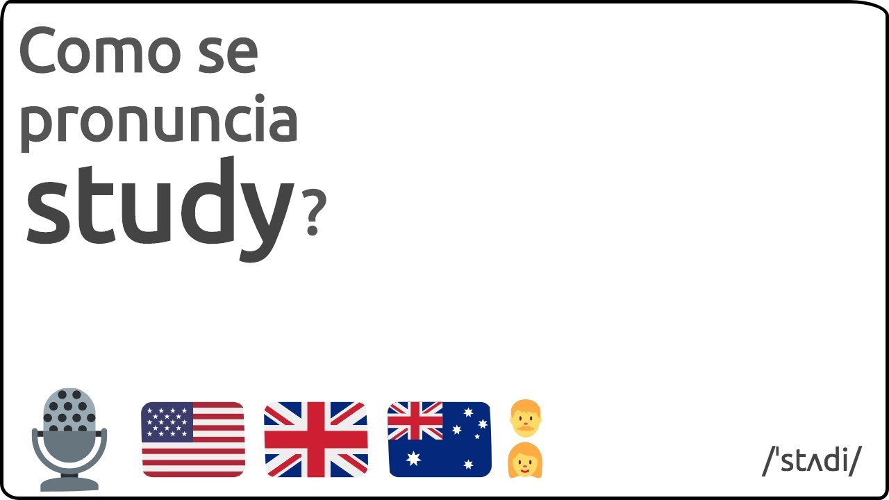 Como se pronuncia study en ingles 🇺🇸 🇬🇧 🇦🇺 - YouTube