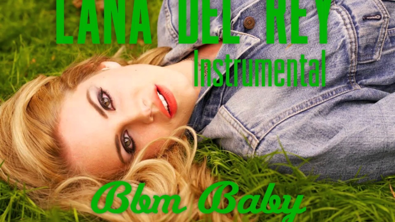 Lana Del Rey - BBM Baby (Instrumental) - YouTube