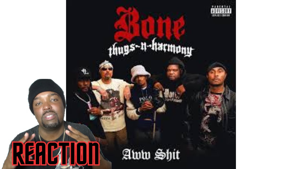 Bone Thugs-N-Harmony - Aww Shit (Visualizer) | REACTION - YouTube