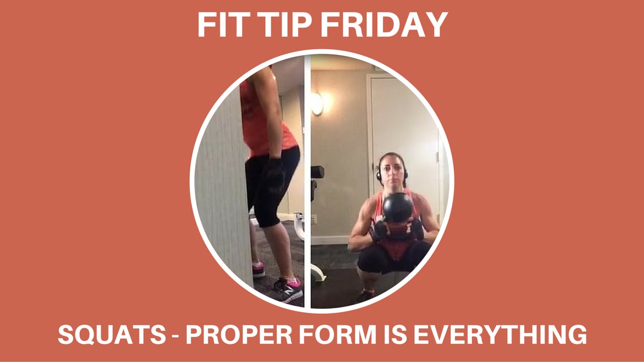 Fit Tip Friday Squats Proper Form is EVERYTHING - YouTube