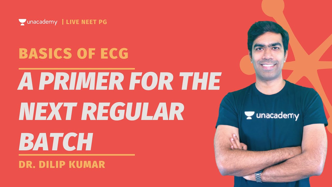 Basics of ECG - A primer for the NEXT regular batch !! | Dr. Dilip ...