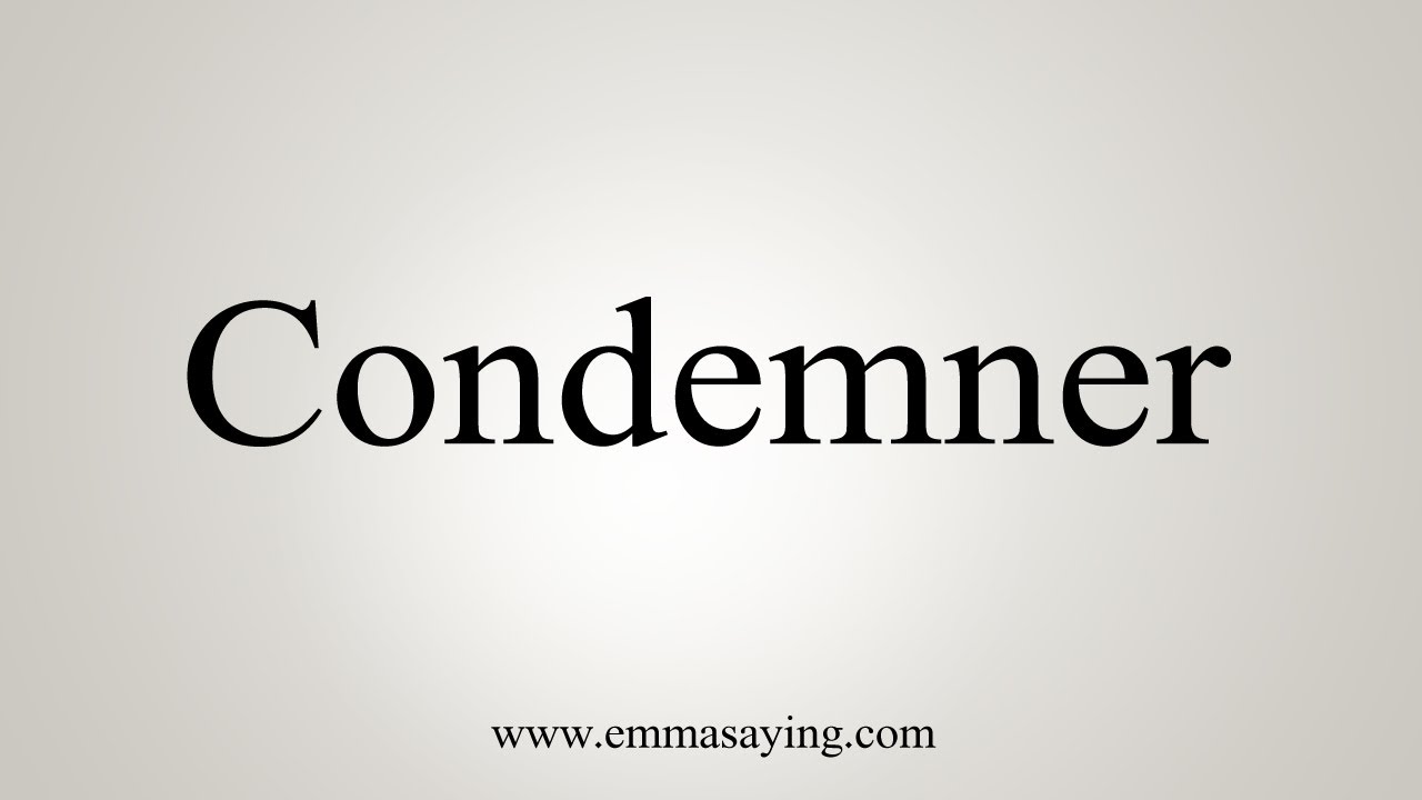 How To Say Condemner - YouTube