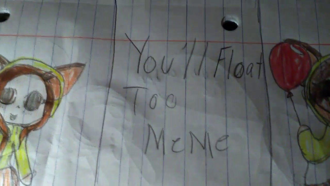 You'll float too (meme):3 - YouTube