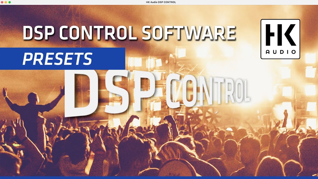 HK Audio | Saving and Managing Presets in DSP Control Software | DSP ...