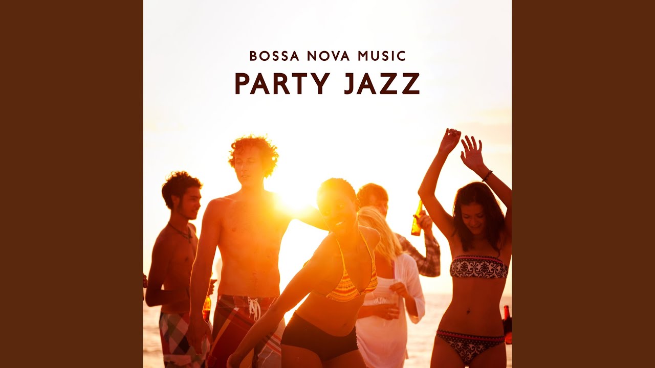 Party Bossa Nova Jazz - YouTube