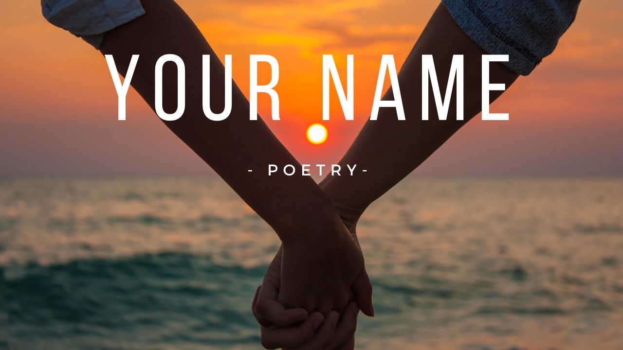 Poetry Your Name YouTube Poetry Your Name YouTube
