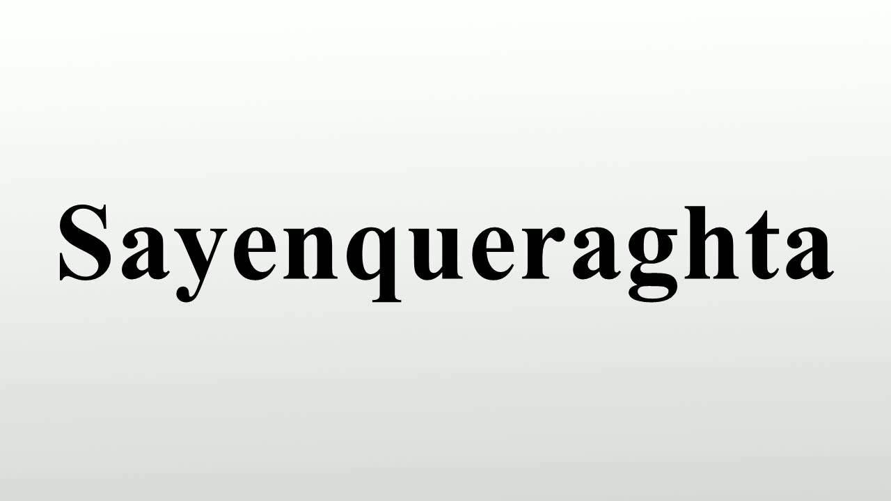 Sayenqueraghta - YouTube
