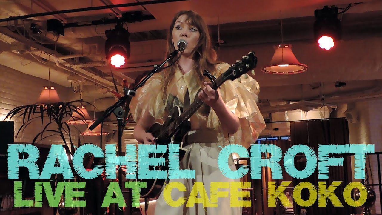 Rachel Croft @ Cafe Koko 30/07/24 - YouTube