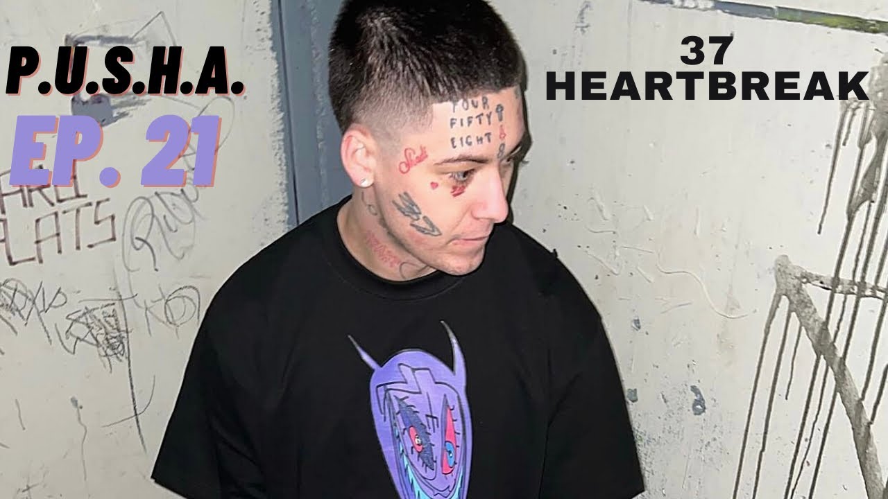37 Heartbreak interview. (P.U.S.H.A.) “People U Should Hear About. Ep ...