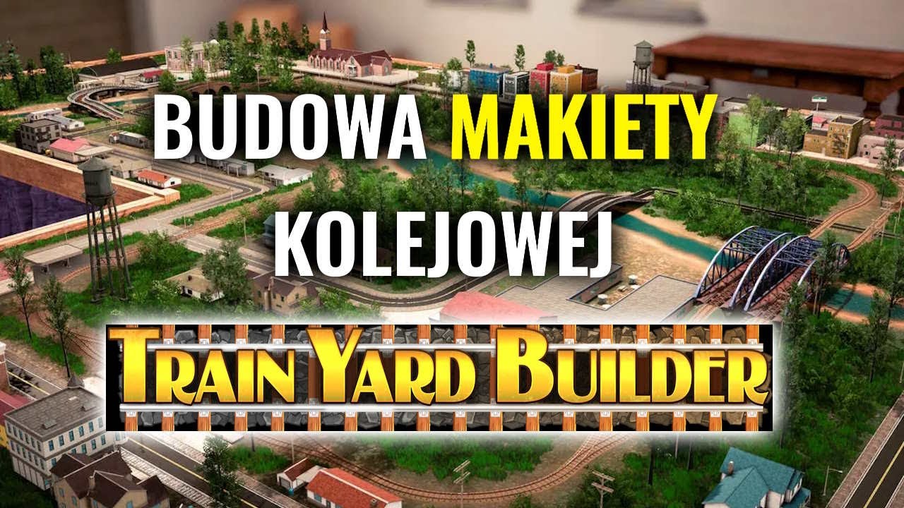 Buduję Makietę Kolejową | 1 | Train Yard Builder 🇵🇱 - YouTube