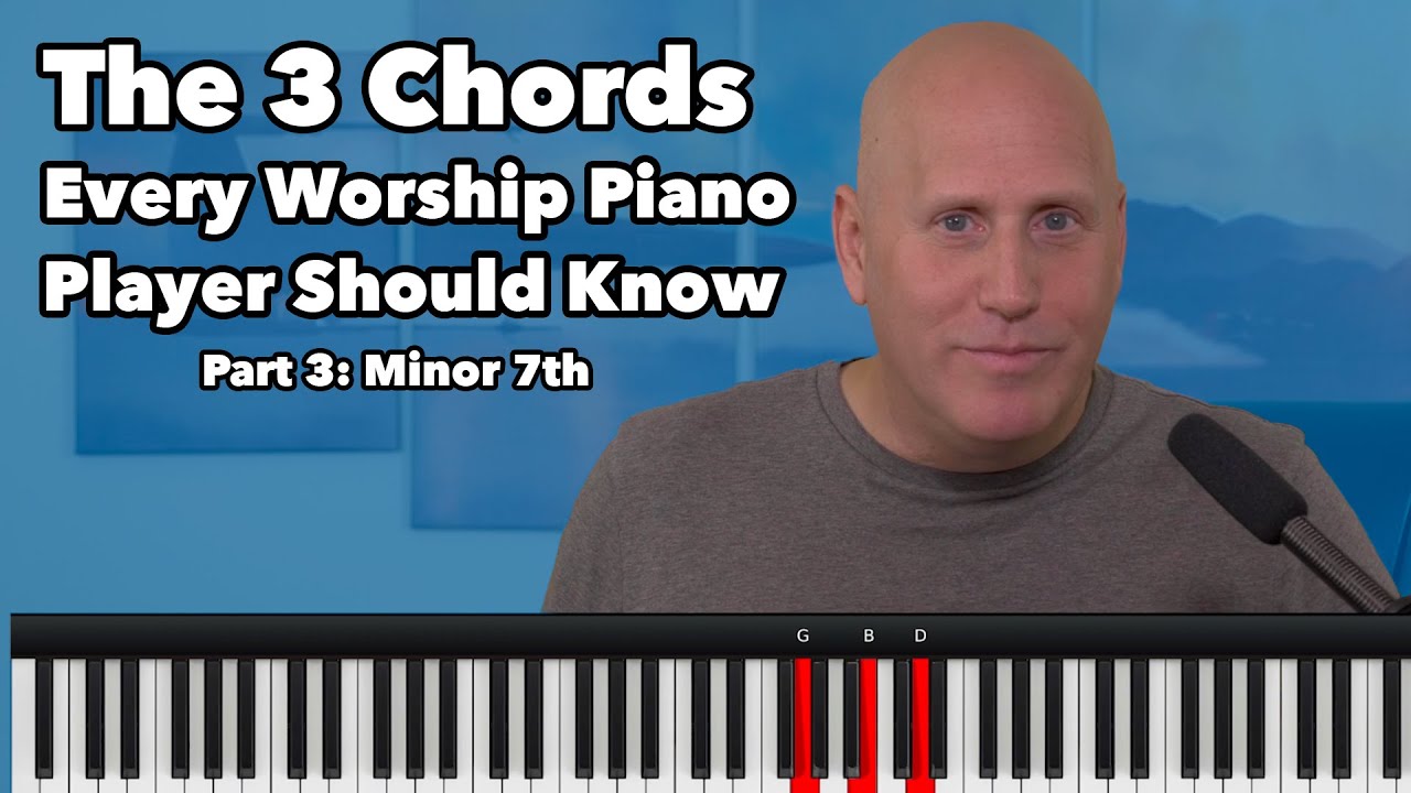 Worship Piano Lesson | 3 Chords Every Worship Player Should Know - Part ...