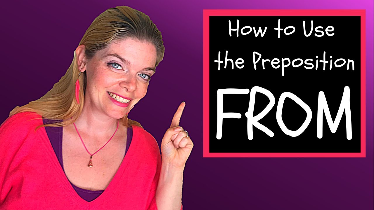 From: 12 Ways to use the Preposition FROM! How to use FROM in English ...