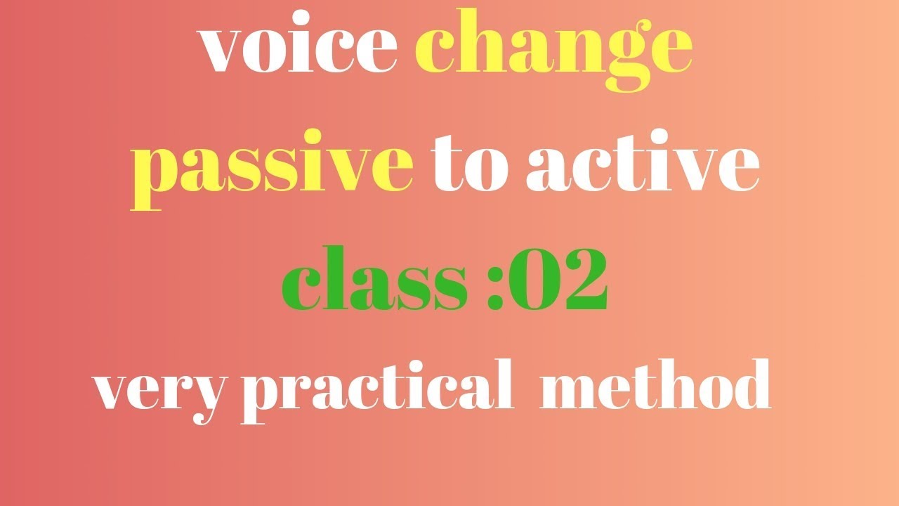 voice change (passive to active) - YouTube