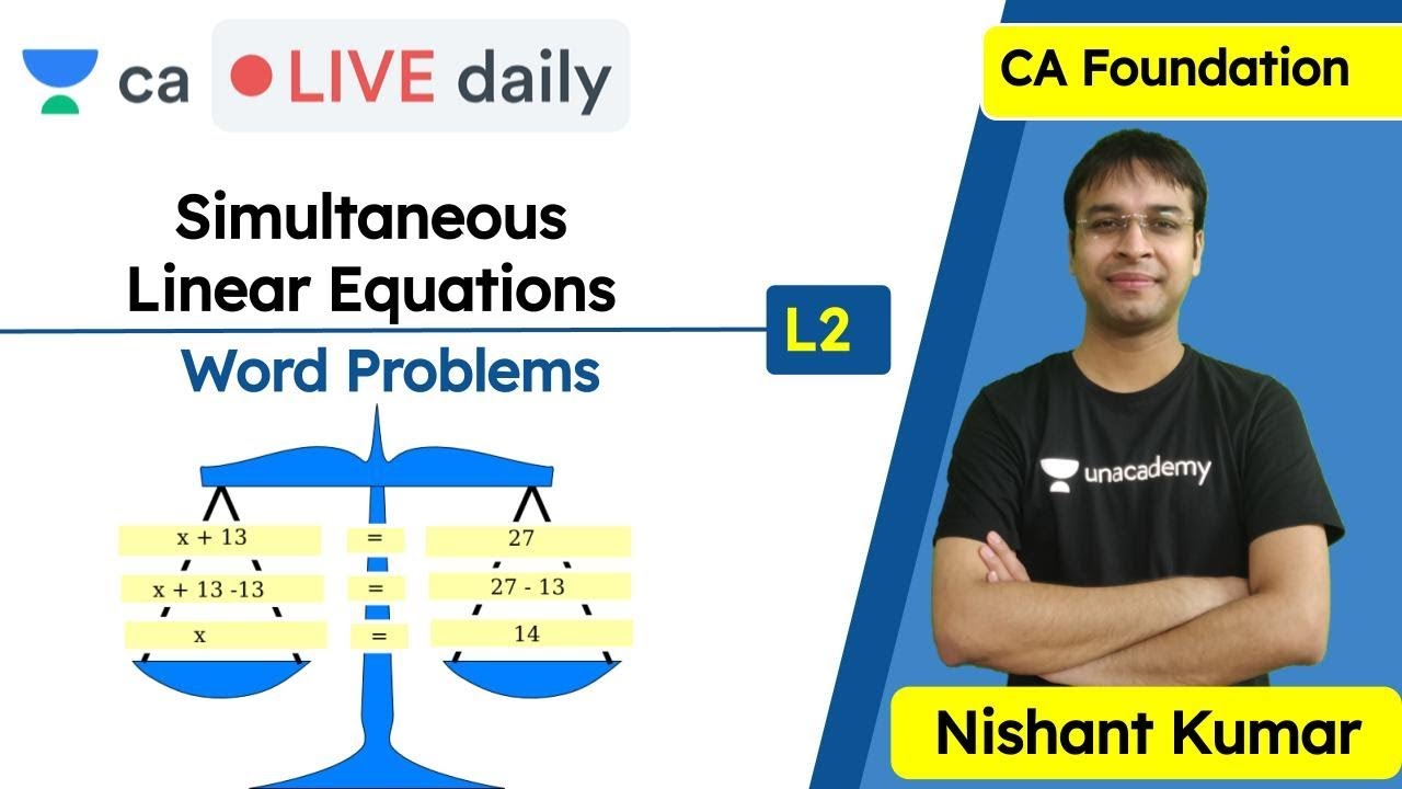 Simultaneous Linear Equations L2 | Word Problems | Unacademy CA ...