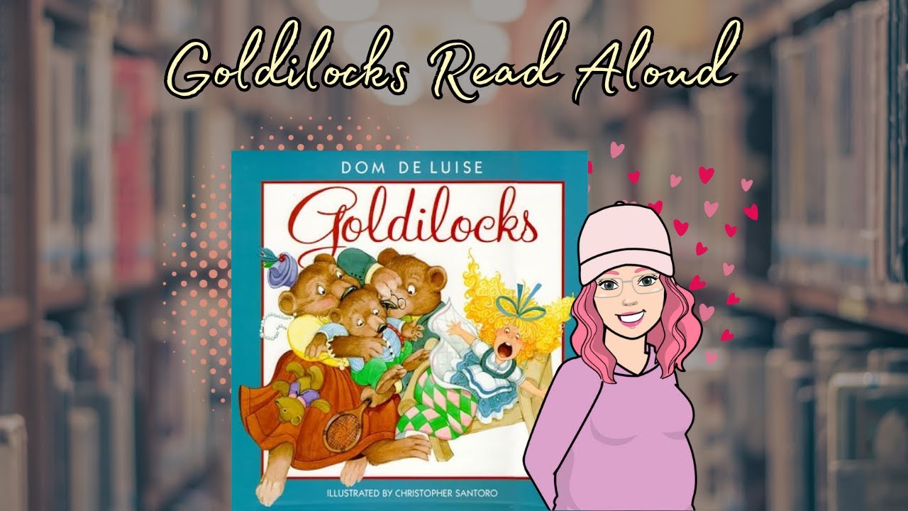 Goldilocks by Dom DeLuise Read Aloud - Hi Miss Laura! - YouTube
