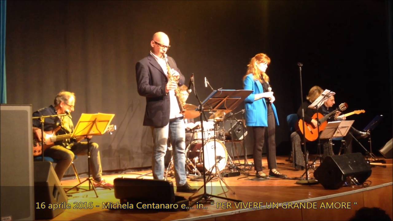 16 APRILE 2016 Michela CENTANARO in..." PER VIVERE UN GRANDE AMORE ...