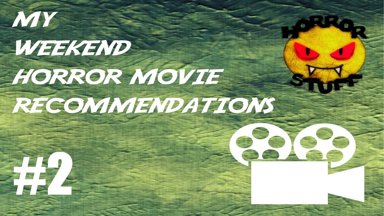 My Weekend Horror Movie Recommendations #2 | REVIEW | HORROR STUFF ...