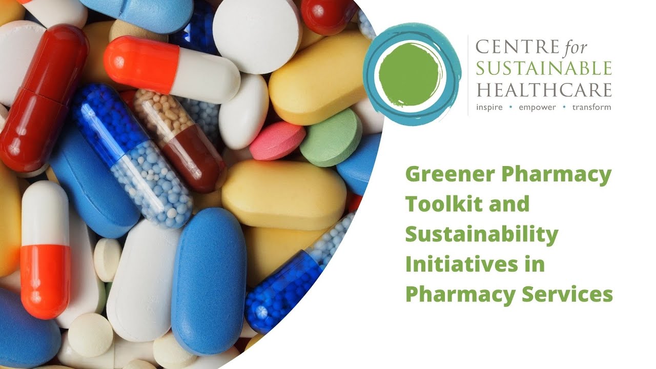 CSH Pharmacy Susnet Event: Greener Pharmacy Toolkit & Sustainability ...