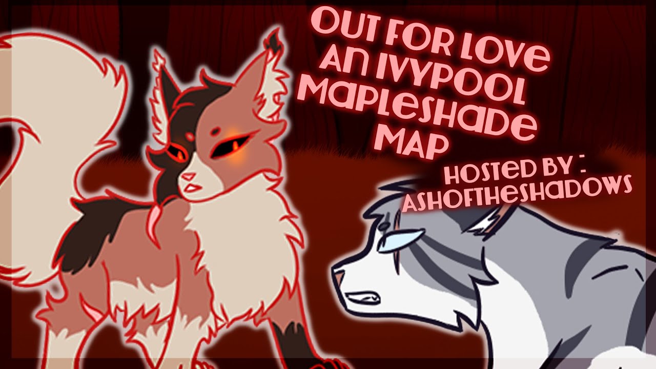 OUT FOR LOVE - Ivypool/Mapleshade MAP - PART 9 - YouTube