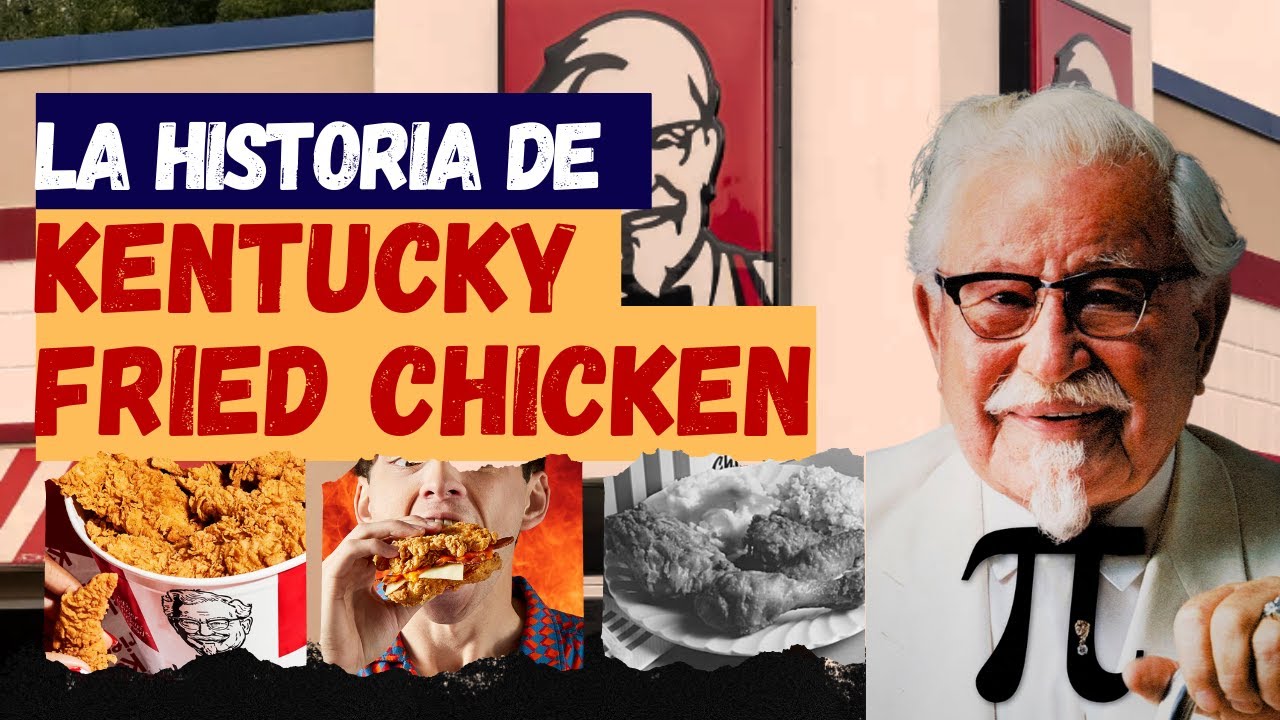 La historia de kentucky fried chicken | KFC la receta de Pollo que ...