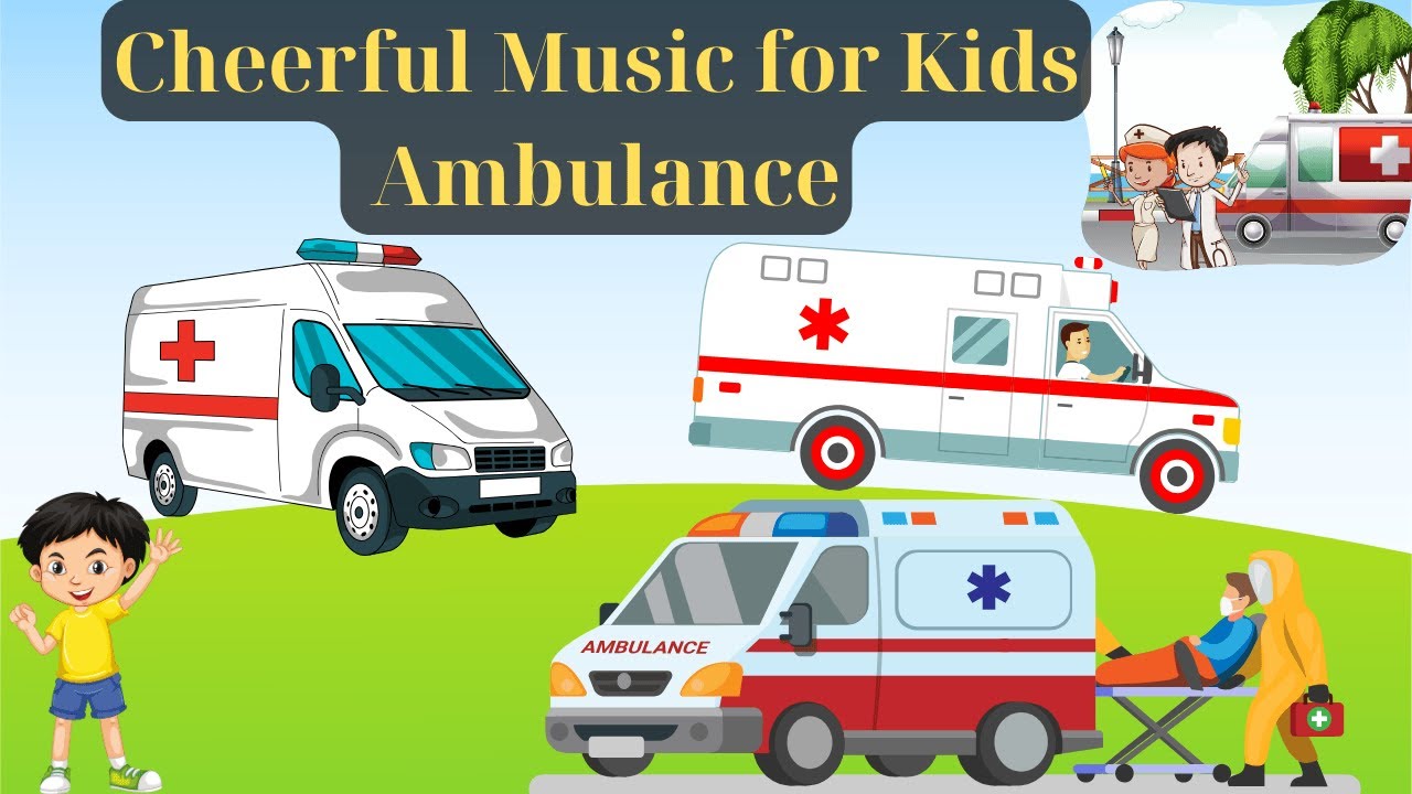 AMBULANCE Fun Song for Kids Learning Made Easy! Kids Songs & Nursery ...