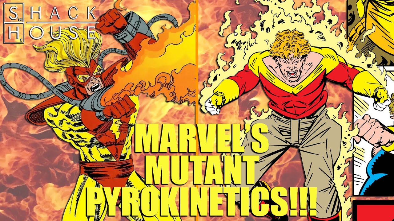SHACK HOUSE: MARVEL’S MUTANT PYROKINETICS!!! - YouTube