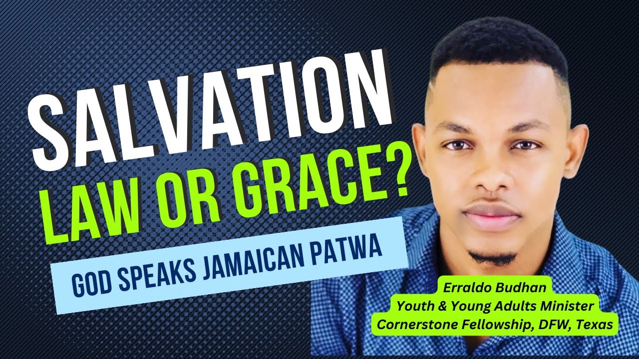 SALVATION: LAW OR GRACE? - GOD SPEAKS JAMAICAN PATWA - YouTube