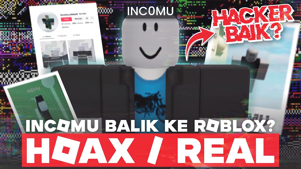 INCOMU KEMBALI KE ROBLOX?? H*CK*R BAIK YANG DI BANNED OLEH ROBLOX ...