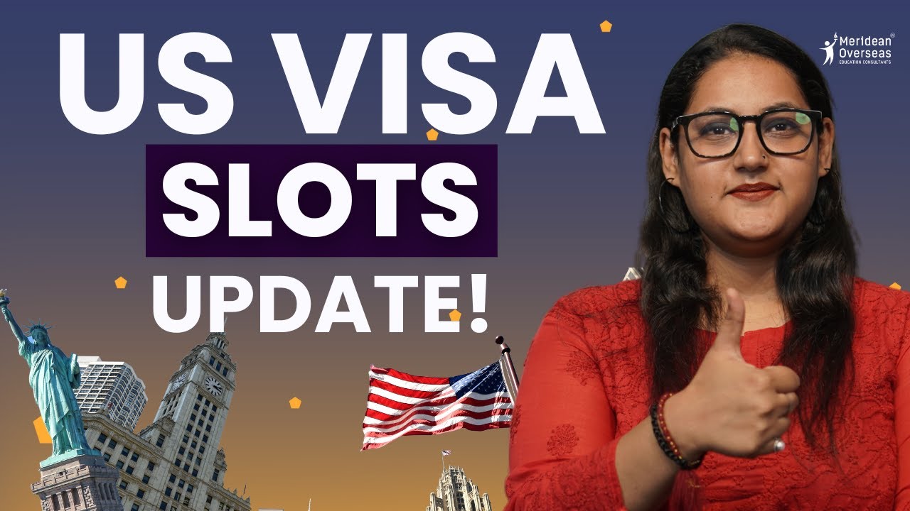 New Update: US Visa Slot Booking Tips & Tricks | When will the US Visa ...