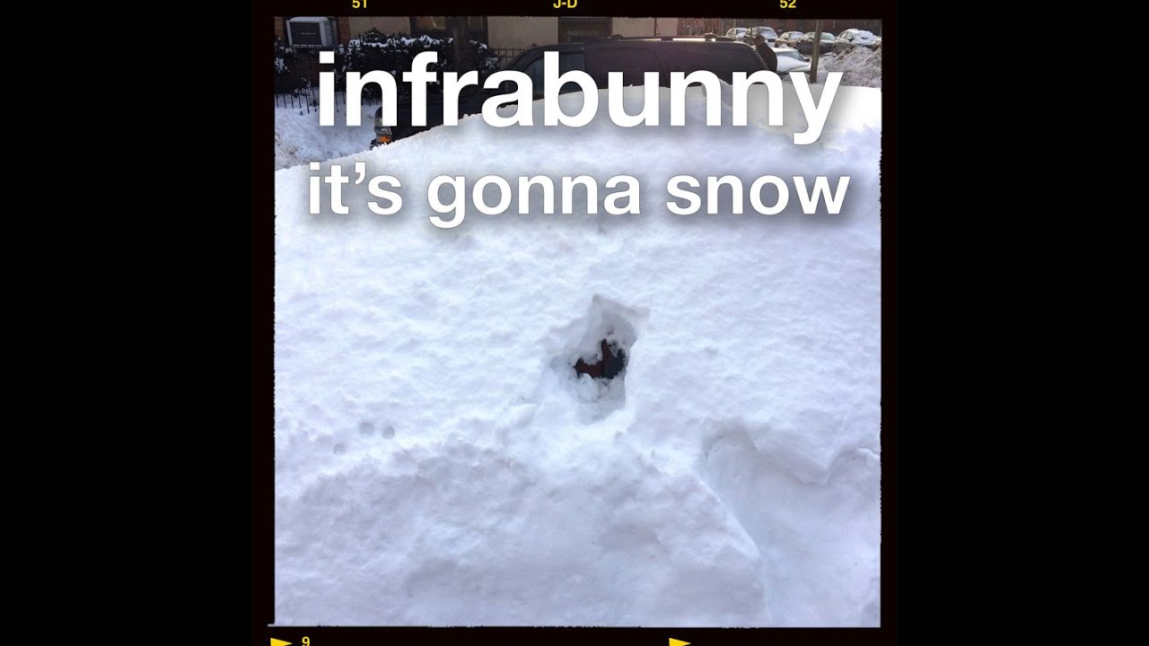 Infrabunny - It's Gonna Snow - YouTube