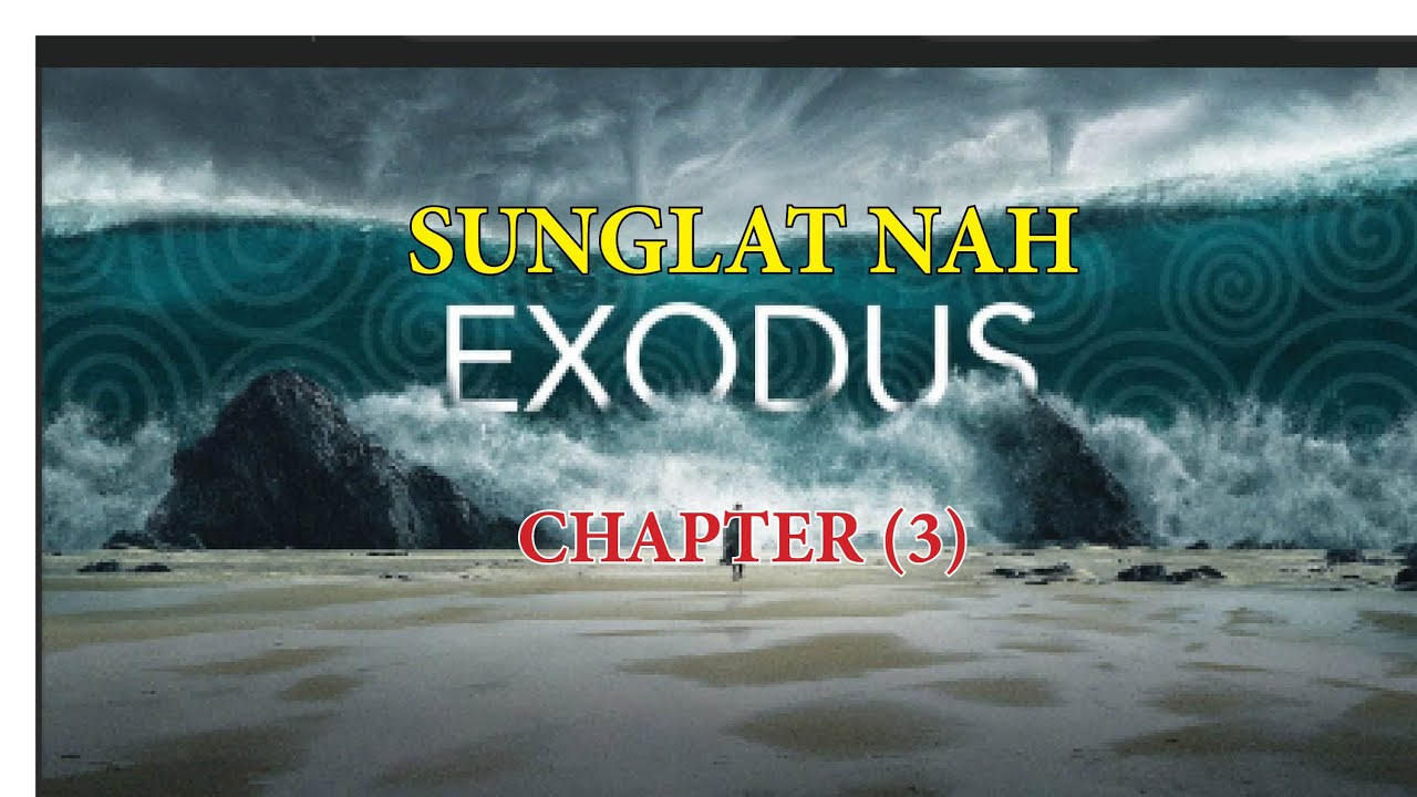 Sunglatnah 3 (Exodus 3) - YouTube
