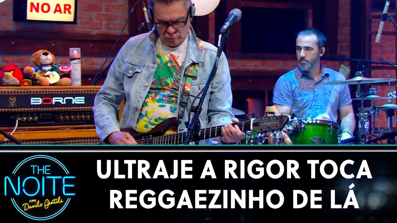 Ultraje a Rigor toca Reggaezinho de Lá | The Noite (05/10/21) - YouTube