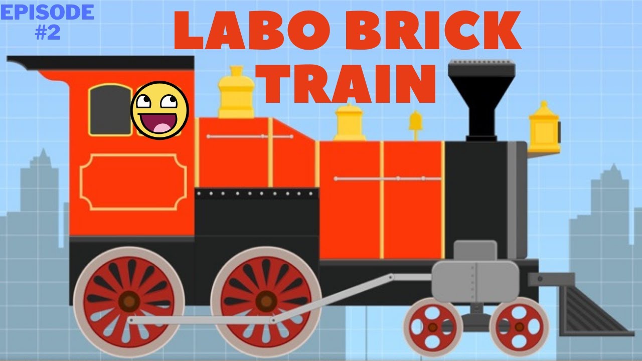 LABO BRICK TRAIN | TRAIN GAME | Episode 2 - YouTube