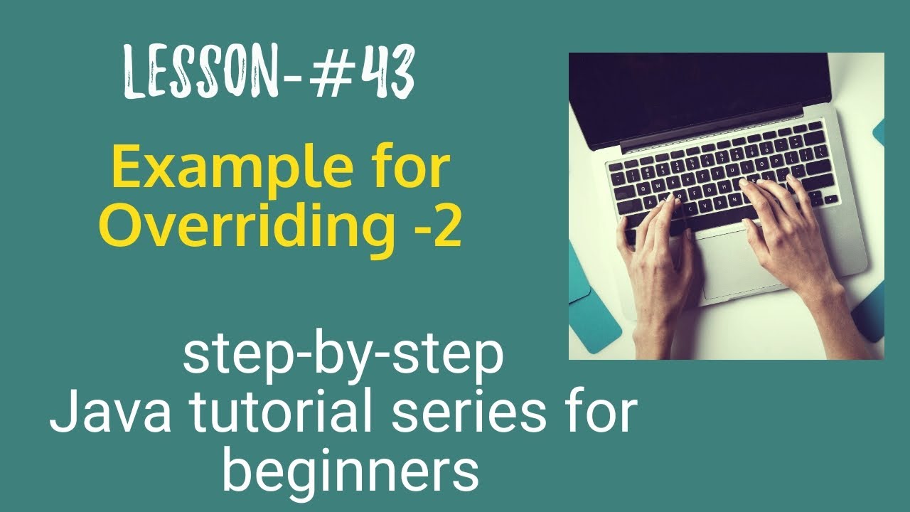 Java tutorial for beginners - Example for overriding - 2 - YouTube