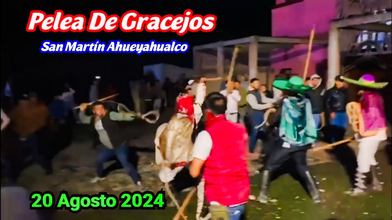 Pelea De Gracejos San Martín Ahueyahualco 20 Agosto 2024 (Uno A Uno ...