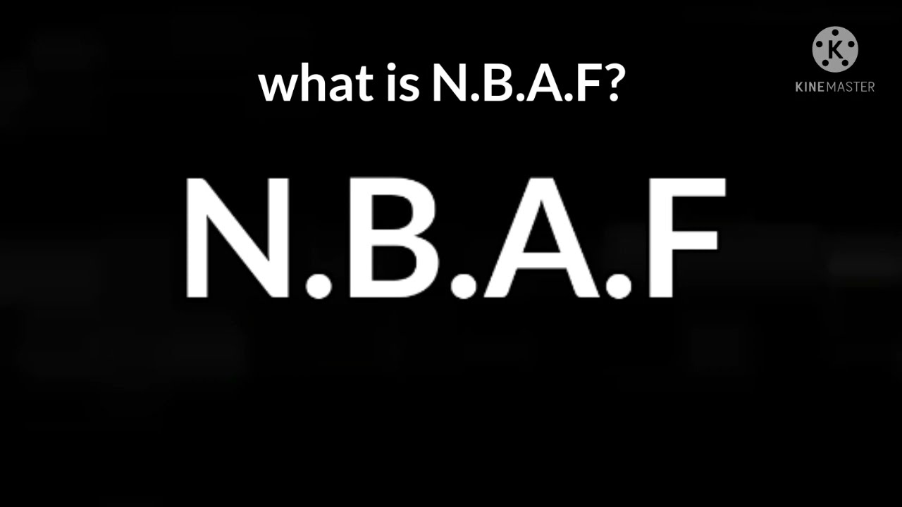 What Is N B A F YouTube