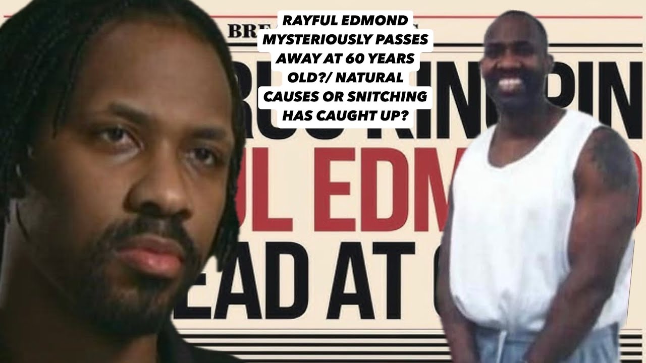 RAYFUL EDMOND MYSTERIOUSLY PASSES AWAY AT 60 YEARS OLD?/ NATURAL CAUSES ...