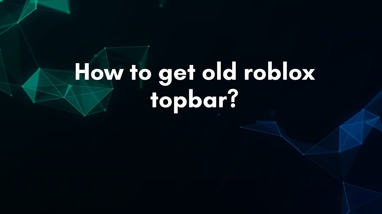How to get old roblox topbar? - YouTube