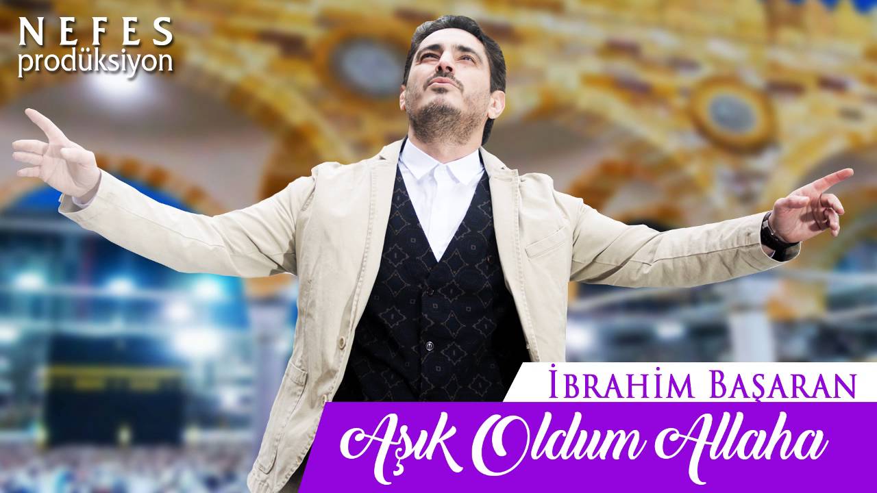 Aşık Oldum Allaha - İbrahim Başaran 2016 Yeni İlahi - YouTube