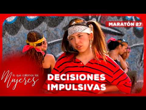 Lo que Callamos Las Mujeres | Decisiones impulsivas