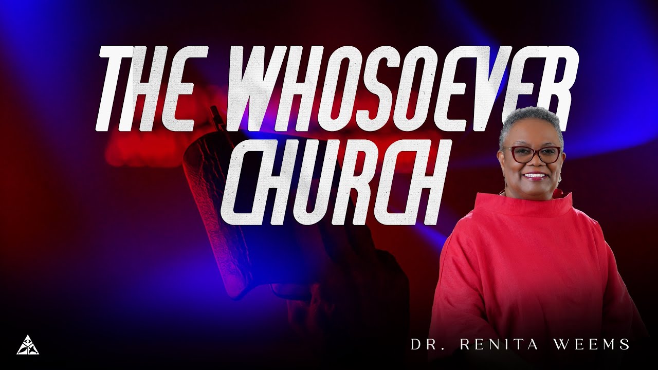 The Whosoever Church | Dr. Renita Weems - YouTube