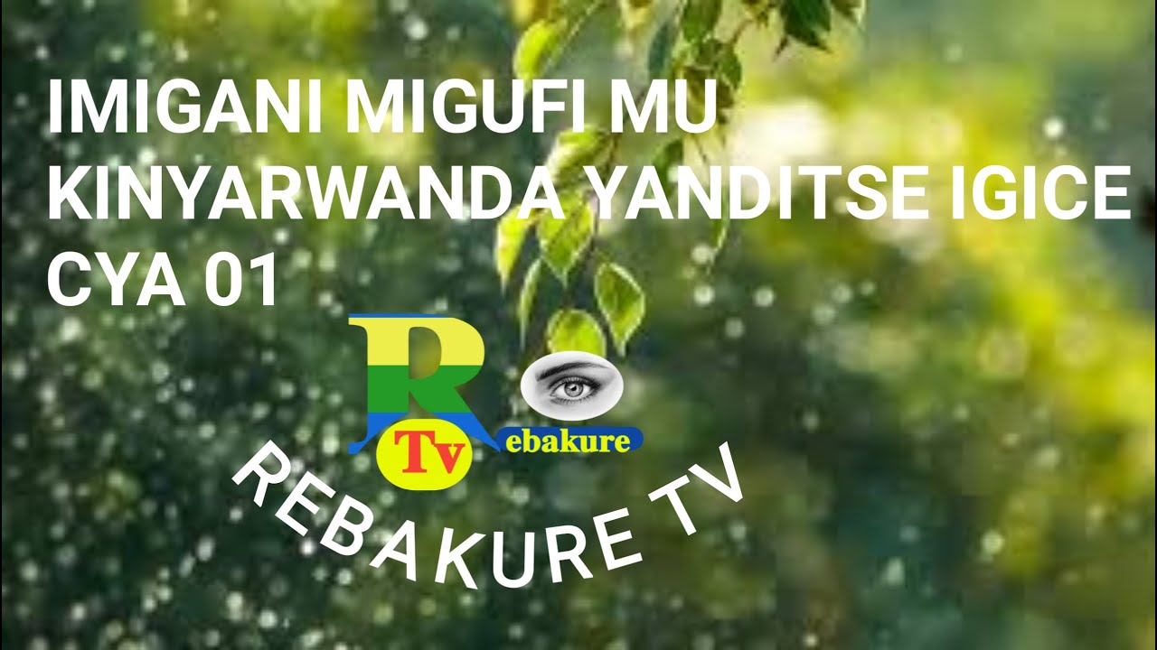 Imigani migufi mu kinyarwanda yanditse igice cya 01 - YouTube
