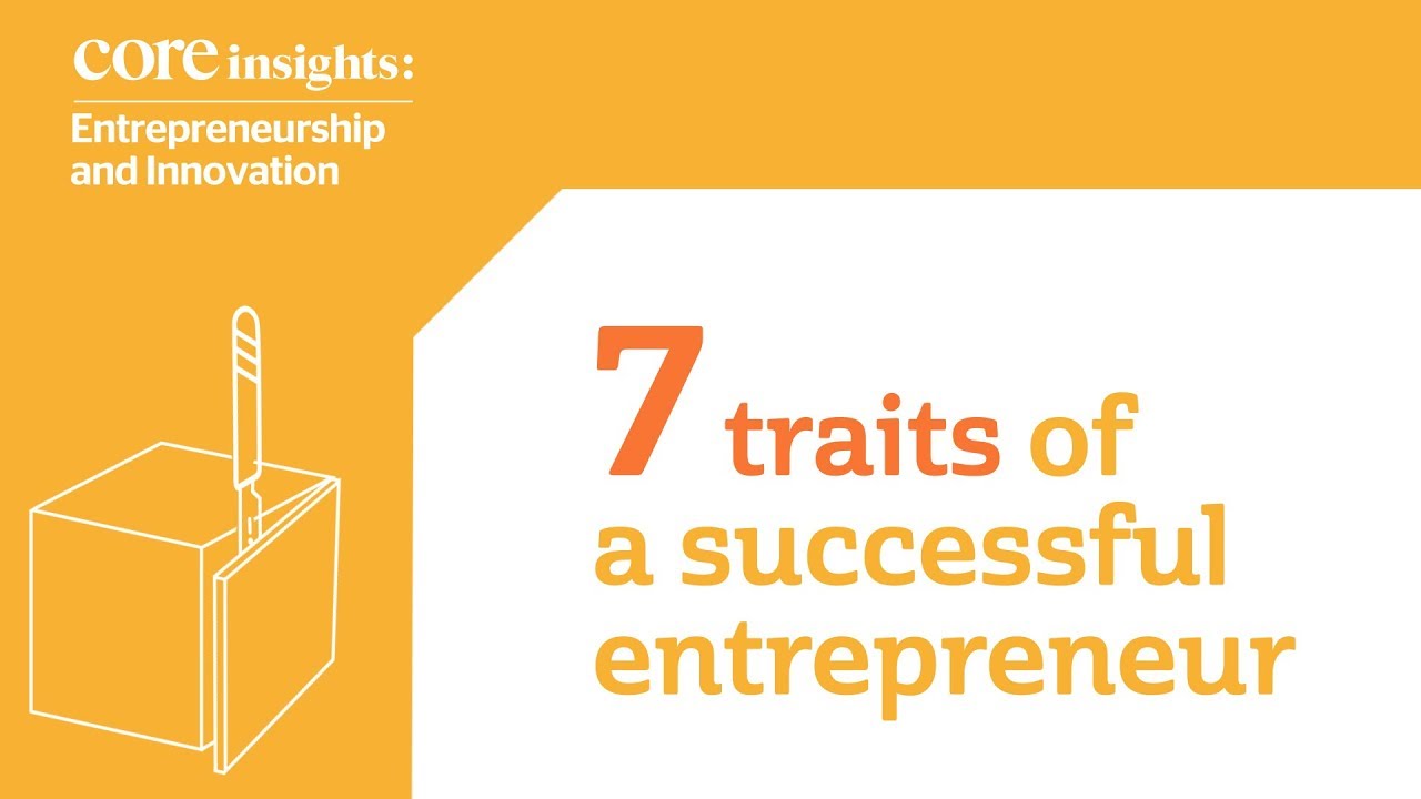 Seven Traits Of A Successful Entrepreneur Youtube
